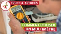 Comment comprendre et utiliser facilement un multimètre